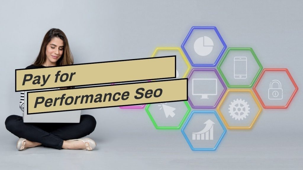 How Important Pay for Performance SEO services is for your Company - My ...