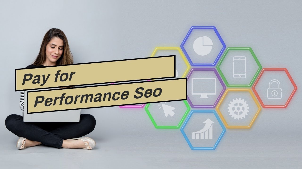 How Important Pay for Performance SEO services is for your Company ...