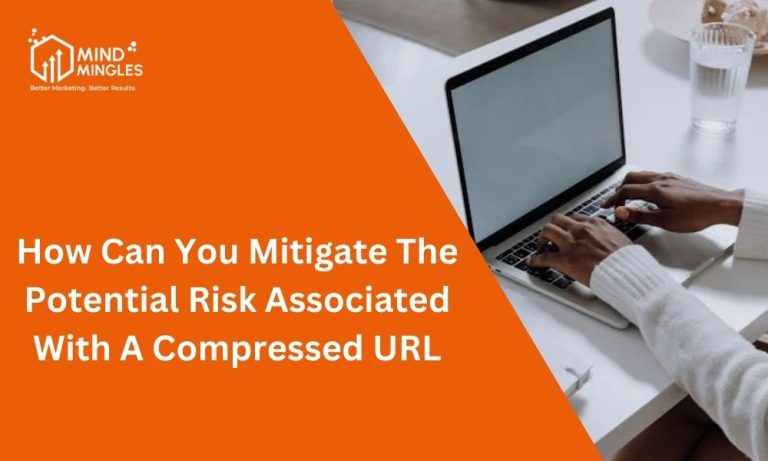 How Can You Mitigate the Potential Risk Associated With a Compressed URL