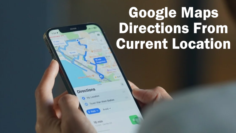 Get Google Maps Directions from Your Location Fast & Easy